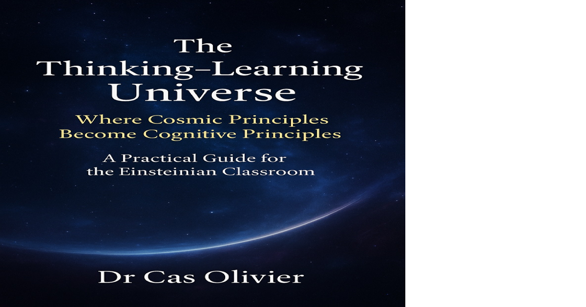 The Thinking–Learning Universe - A Practical Guide For The Einsteinian ...